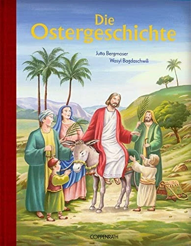JUTTA BERGMOSER WASYL Bagd Die Ostergeschichte (Bücher zum Vor-und Selb ...