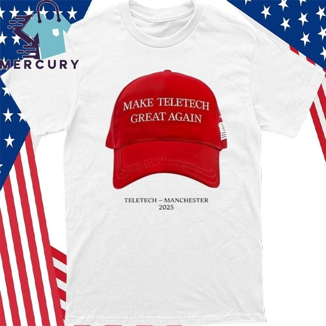 MAKE TELETECH GREAT Again Teletech-Manchester 2025 Shirt £19.94 ...