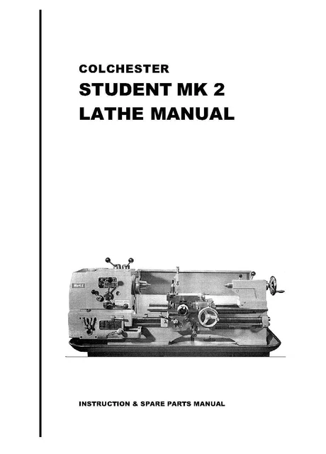 COLCHESTER STUDENT MK2 Lathe Manual - 111 Pages In Pdf Format £6.55 ...