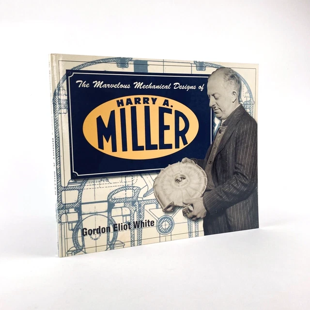 GORDON ELIOT WHITE : Marvelous Mechanical Designs Of Miller ...