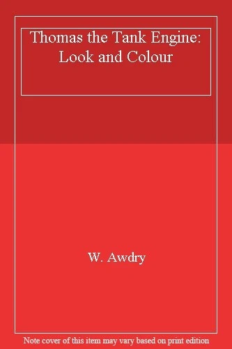 THOMAS THE TANK Engine: Look and Colour By W. Awdry £35.45 - PicClick UK
