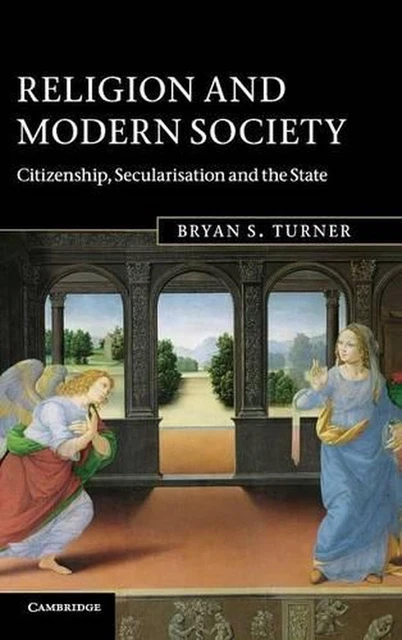 RELIGION AND MODERN Society: Citizenship, Secularisation and the State ...