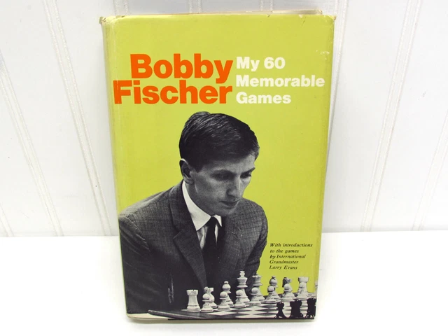 1ST ED+DUSTJACKET BOBBY Fischer MY 60 MEMORABLE GAMES Book Nice! $159. ...