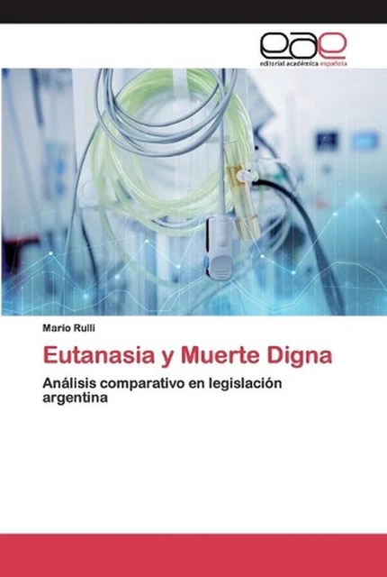 EUTANASIA Y MUERTE Digna by Mario Rulli (Spanish) Paperback Book EUR 75,99 - PicClick FR