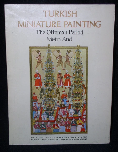 TURKISH MINIATURE PAINTING~THE Ottoman Period by Metin And~1982~68 in ...