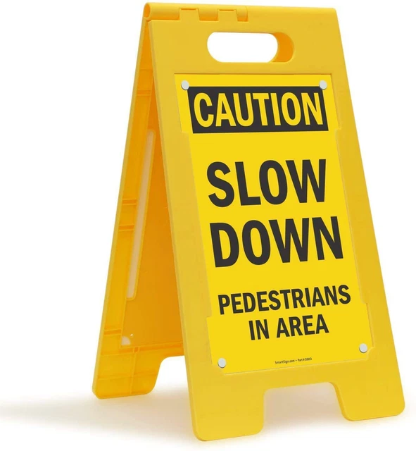 CAUTION - SLOW Down, Pedestrians In Area" Folding Floor Sign By ...