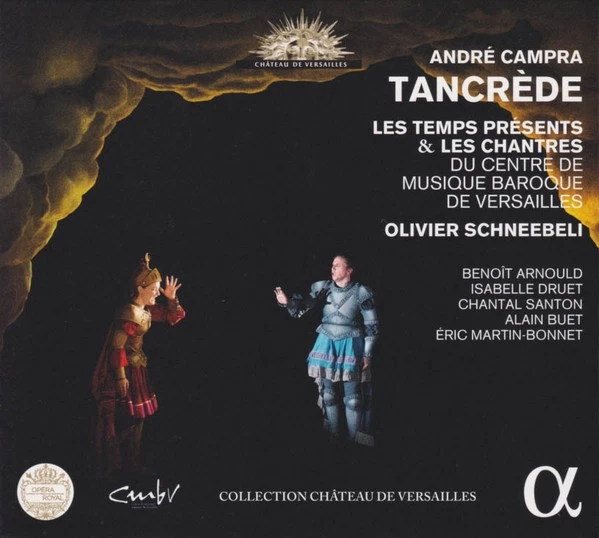 TANCREDE, ANDRE CAMPRA, Les Chantres Du Centre De Musique Baroque De ...