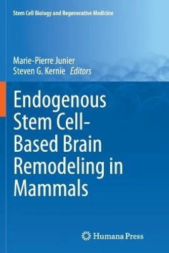 ENDOGENOUS STEM CELL-BASED Brain Remodeling in Mammals (Stem Cell ...