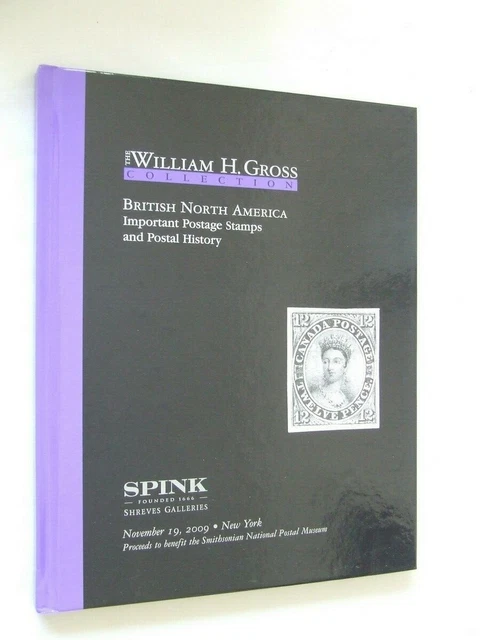 SPINK STAMP AUCTION Catalogue -William Gross British America- New York ...