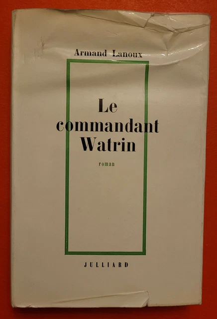 LE COMMANDANT WATRIN (1964 ) Livre dédicacé par l'auteur - Armand ...
