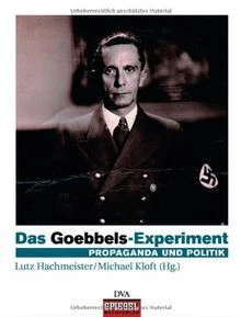 DAS GOEBBELS-EXPERIMENT: PROPAGANDA und Politik: Prop... | Livre | état ...