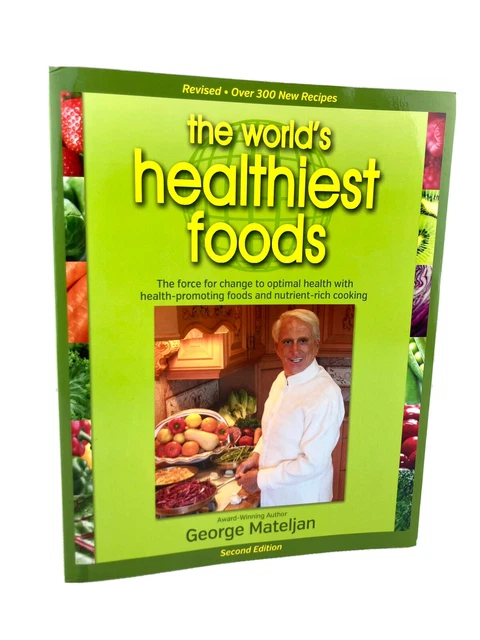 THE WORLDS HEALTHIEST Foods Revised George Mateljan 2nd Edition Soft ...