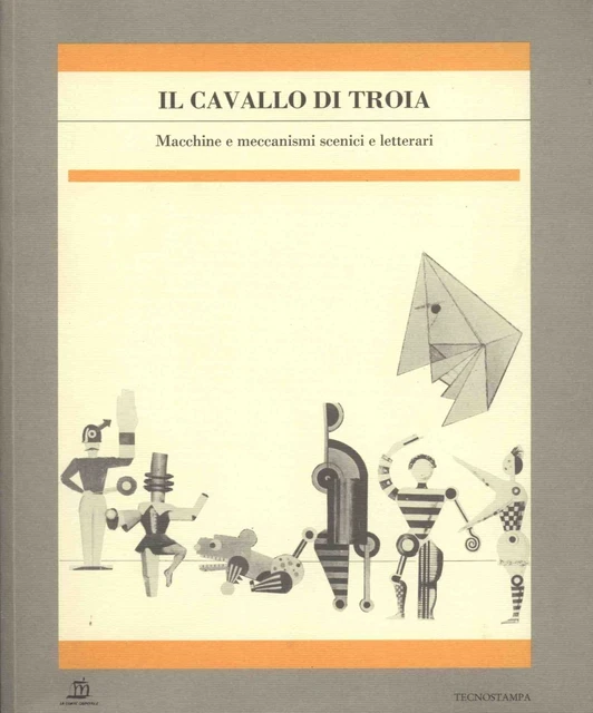 IL CAVALLO DI Troia Macchine E Meccanismi Scenici E Letterari EUR 15,00 ...