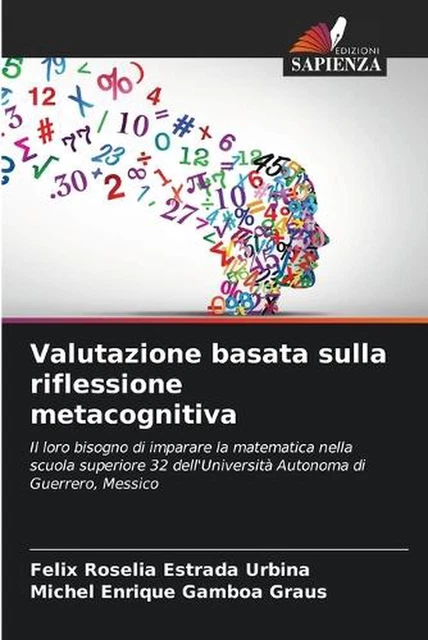 VALUTAZIONE BASATA SULLA riflessione metacognitiva di Felix Roselia Estrada Urbi EUR 56,74 ...