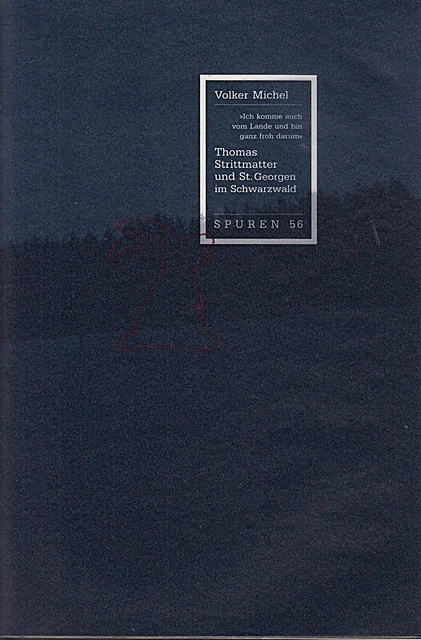 THOMAS STRITTMATTER UND St. Georgen im Schwarzwald. Spuren 56 ...
