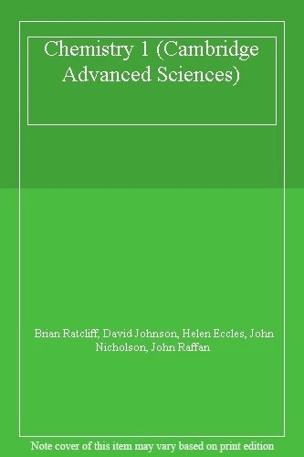 CHEMISTRY 1 (CAMBRIDGE Advanced Sciences) By Brian Ratcliff, David Johnson, Hel EUR 3,84 ...