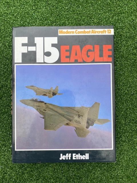 MODERN COMBAT AIRCRAFT - Vol. 12 - McDonnell Douglas F-15 Eagle Jeff ...