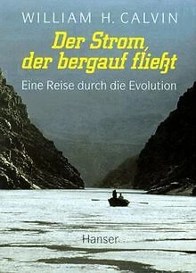 DER STROM, DER bergauf fließt. Eine Reise durch die E... | Livre | état ...