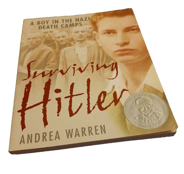 SURVIVING HITLER : A Boy in the Nazi Death Camps by Andrea Warren (2002 ...