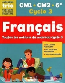 FRANÇAIS CM1-CM2-6E, CYCLE 3 : toutes les notions du nouve... | Livre ...