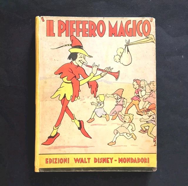IL PIFFERO MAGICO - Disney Mondadori 1937 - libri Anteguerra Topolino ...