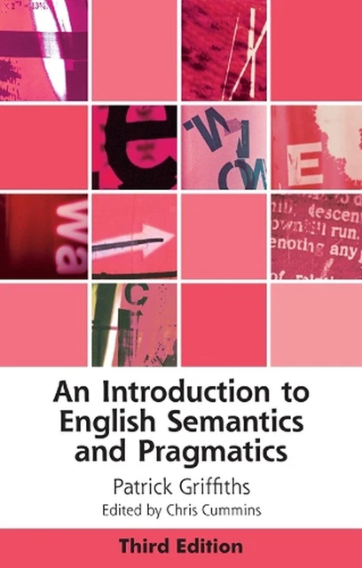 AN INTRODUCTION TO English Semantics and Pragmatics by Patrick Griffiths Hardcov EUR 175,35 ...