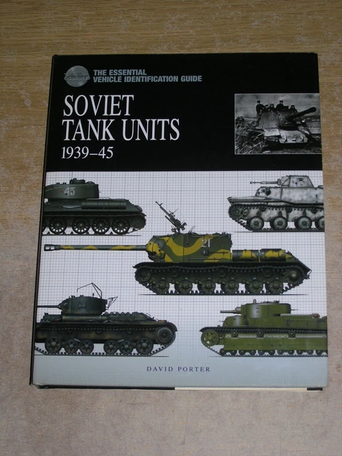 SOVIET TANK UNITS 1939-45: The Essential Vehicle Identification Guide ...
