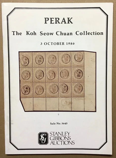PERAK: THE KOH Seow Chuan collection, Stanley Gibbons 1986 Auction ...
