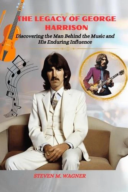 L'HÉRITAGE DE GEORGE Harrison : découvrir l'homme derrière la musique ...
