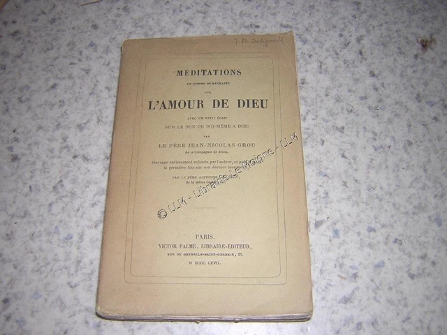 1867.MÉDITATIONS SUR L'AMOUR de Dieu/ jean-Nicolas Grou EUR 48,00 ...