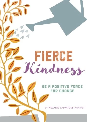 MELANIE SALVATORE-AUGUST MELANIE Salvatore-August Fierce Kindness ...