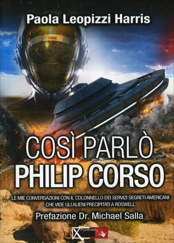 LIBRO COSÌ PARLÒ Philip Corso Gli Alieni Precipitati A Roswell - Leopizzi Harris EUR 13,90 ...