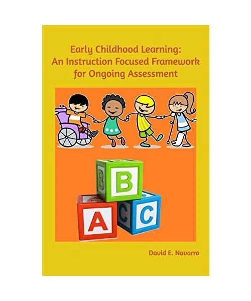 EARLY CHILDHOOD LEARNING: An Instruction Focused Framework for Ongoing ...