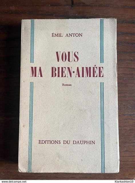 EMIL ANTON: VOUS ma bien-aimée/ Editions du Dauphin 1955 EUR 4,00 ...