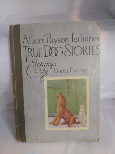 ANTIQUE BOOK ALBERT Payson Terhune's True Dog Stories Diana Thorne ...