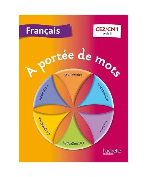 A PORTÉE DE mots. Livre de l'élève. CE2-CM1. Per la Scuola elementare ...