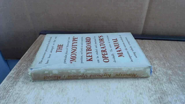 THE MONOTYPE KEYBOARD Operators Manual, Unknown, The National Com $23. ...