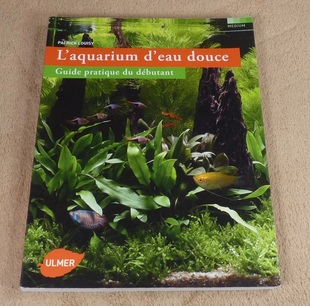 L'AQUARIUM D'EAU DOUCE Guide Pratique Du Debutant - Editions Ulmer EUR 5,00 - PicClick FR