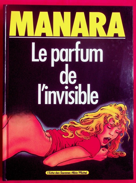 LE PARFUM DE l'invisible T. 1 - Rééd. -2001- Milo Manara - Ed. Albin Michel EUR 13,50 - PicClick FR