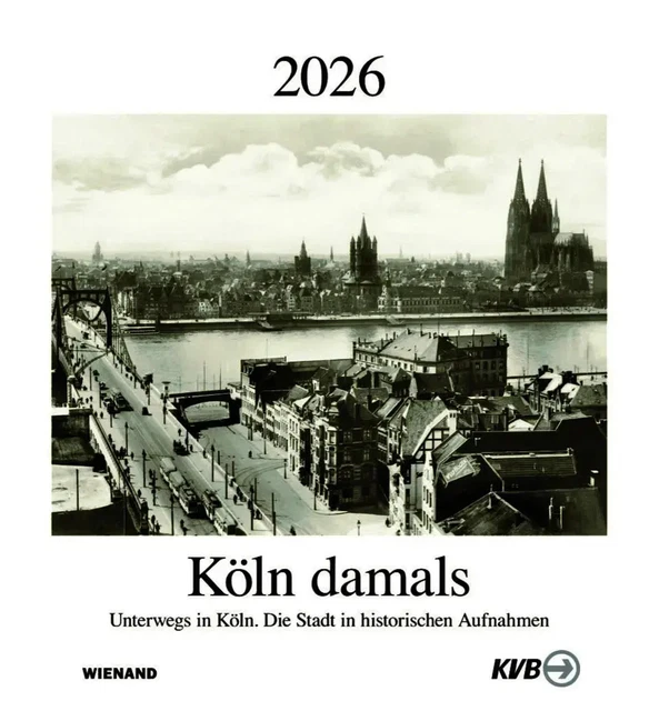 KVB KÖLNER VERKEHRS-BETRIEBE AG | Köln damals 2026 | Kalender | Deutsch ...