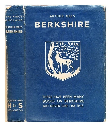 MEE, ARTHUR (1875-1943) Berkshire, Le Pays D'Alfred / Édité Par Arthur ...