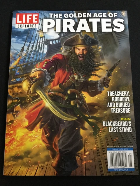 LIFE MAGAZINE EXPLORES The Golden Age of Pirates: Treachery, Robbery ...