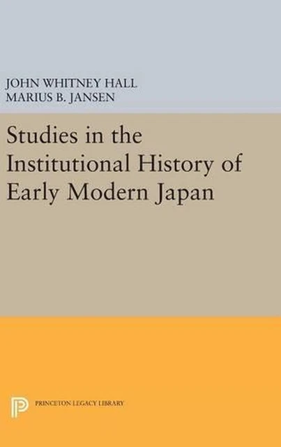 STUDIES IN THE Institutional History of Early Modern Japan by John ...