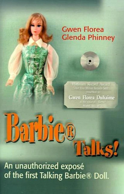 BARBIE TALKS!: AN Expose' of the First Talking Barbie Doll. the ...
