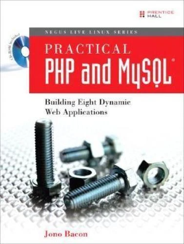 PRACTICAL PHP AND MySQL: Building Eight Dynamic Web Applications [With ...