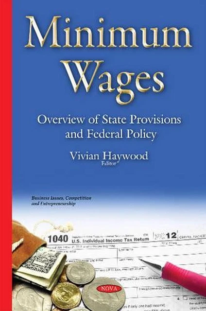 MINIMUM WAGES: OVERVIEW of State Provisions & Federal Policy by Vivian ...