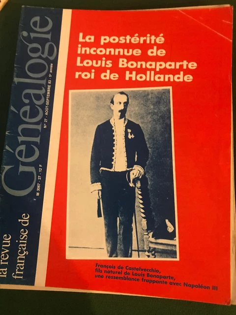 GENEALOGIE/LOUIS BONAPARTE ROI Hollande/Les Rosieres/ Nom Famille ...