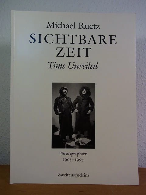 MICHAEL RUETZ. SICHTBARE Zeit - Time unveiled. Photographien 1965 ...