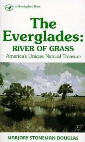 LES EVERGLADES : River of Grass Marjory Stoneman Douglas et Robert Fink ...