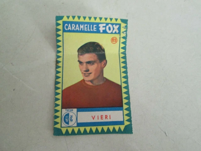 FIGURINA CALCIATORI VIERI-TORINO n 63 Ed.Caramelle Fox anni '60 ...